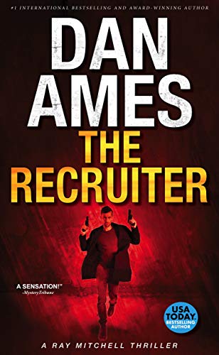 The recruiter (Ray Mitchell, #2) by Dan Ames | Goodreads