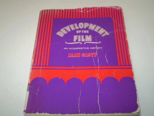 Development of the Film: An Interpretive History by Alan Casty | Goodreads