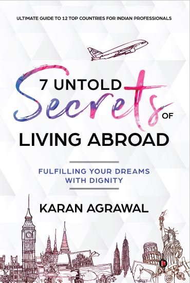 7 Untold Secrets of Living Abroad by Karan Agrawal | Goodreads