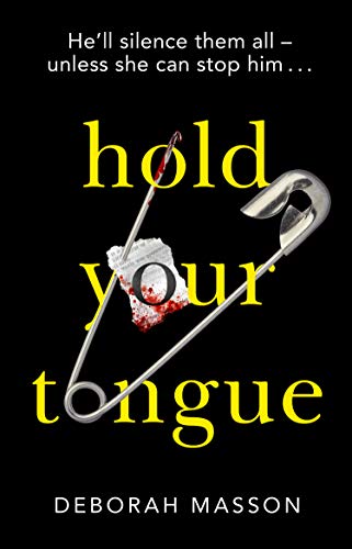 Hold Your Tongue (DI Eve Hunter, #1) by Deborah Masson | Goodreads