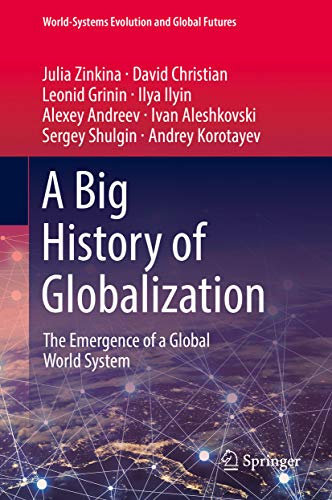 A Big History of Globalization: The Emergence of a Global World System ...