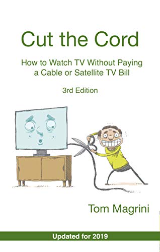 Cut the Cord: How to Watch TV Without Paying a Cable or Satellite TV ...