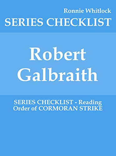 Robert Galbraith - SERIES CHECKLIST - Reading Order of CORMORAN STRIKE ...