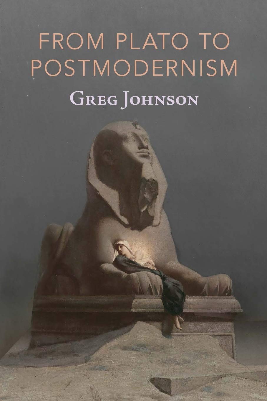 From Plato to Postmodernism by Greg Johnson | Goodreads