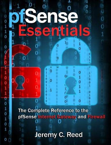 pfSense Essentials: The Complete Reference to the pfSense Internet ...