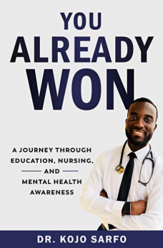 You Already Won: A Journey Through Education, Nursing, and Mental ...
