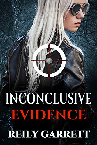 Inconclusive Evidence (McAllister Justice Series #3) by Reily Garrett ...
