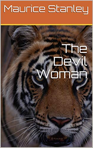 The Devil Woman by Maurice Stanley | Goodreads