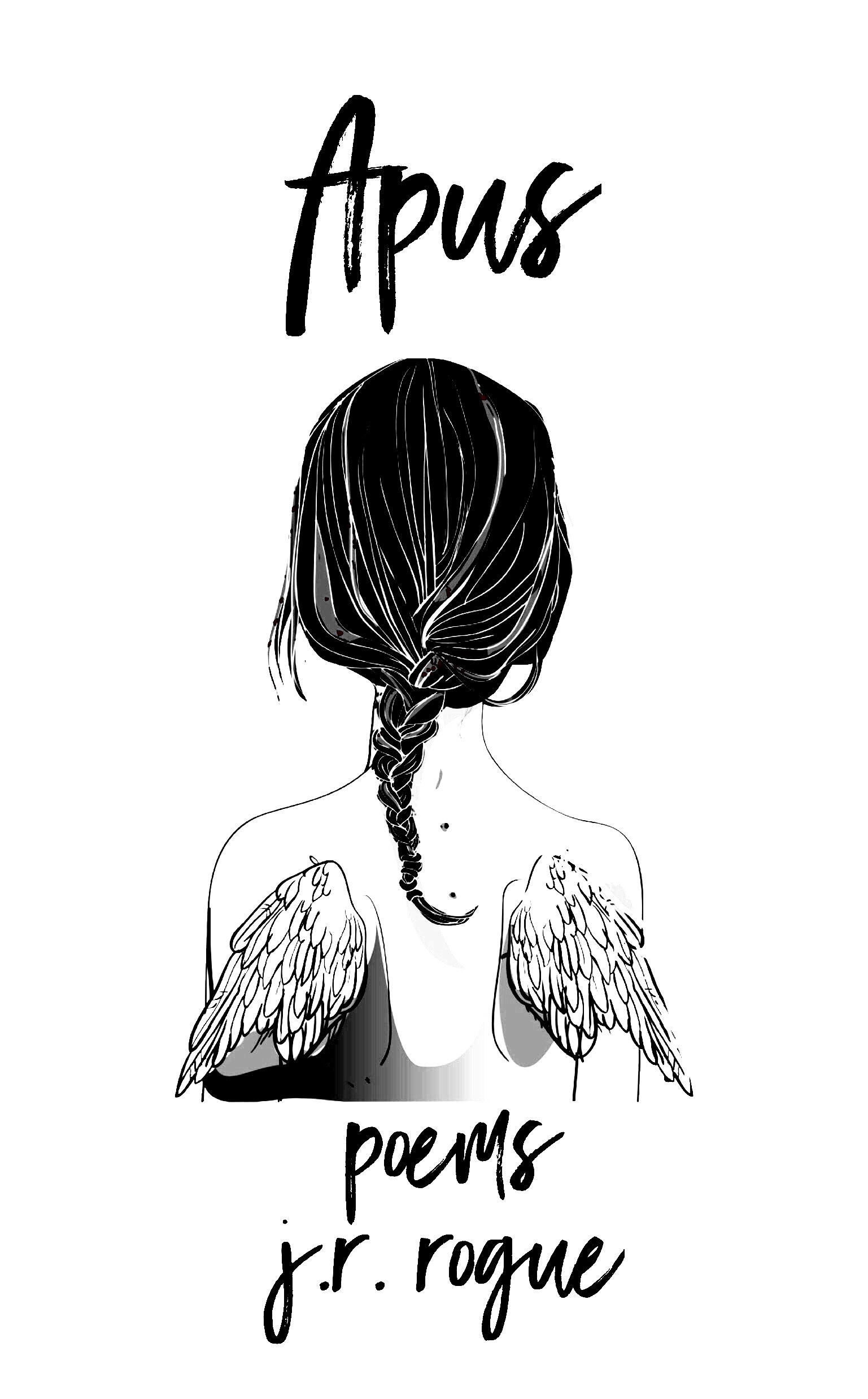 Apus: Poems by J.R. Rogue | Goodreads