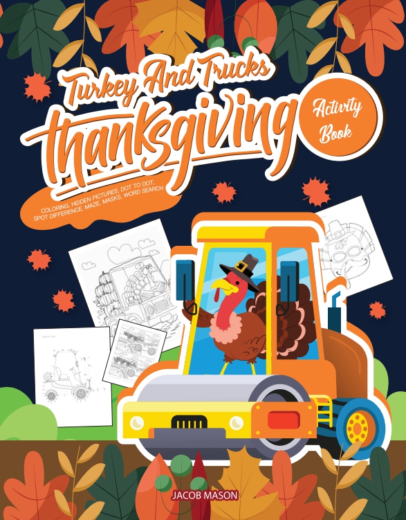 Turkey And Trucks Thanksgiving Activity Book by Jacob Mason | Goodreads