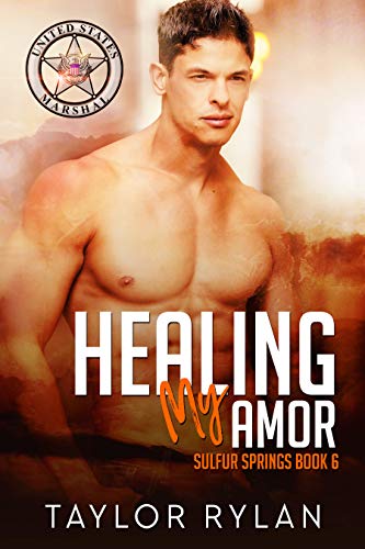 Healing My Amor (Sulfur Springs #6) by Taylor Rylan | Goodreads