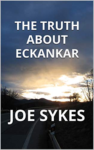 The Truth about Eckankar: JOE SYKES by Joe Sykes | Goodreads