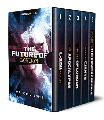The Future of London: Apocalyptic Dystopian Box Set by Mark Gillespie ...