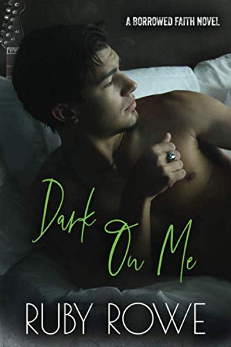 Dark On Me by Ruby Rowe | Goodreads