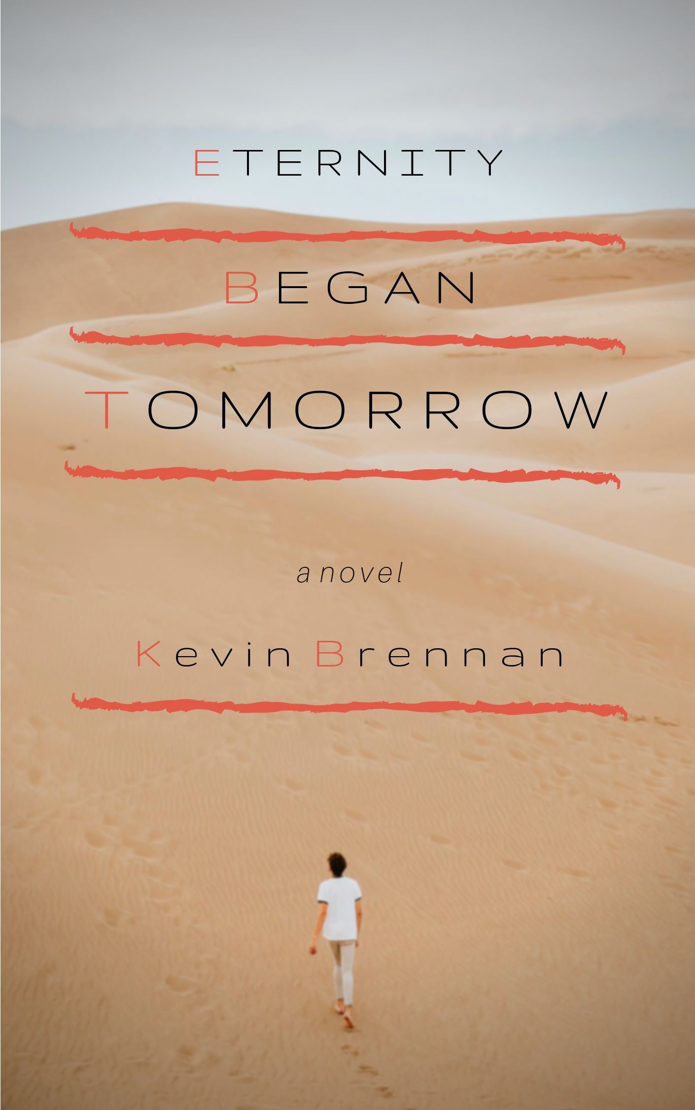 Eternity Began Tomorrow by Kevin Brennan | Goodreads