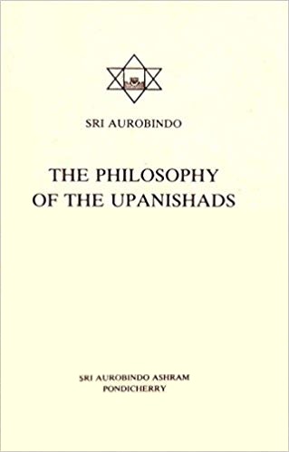 The Philosophy of the Upanishads by Sri Aurobindo | Goodreads