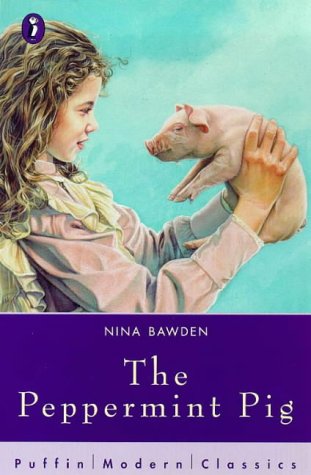 The Peppermint Pig (Puffin Modern Classics) by Nina Bawden | Goodreads