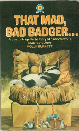 That Mad, Bad, Badger (Target Books) by Molly Burkett | Goodreads