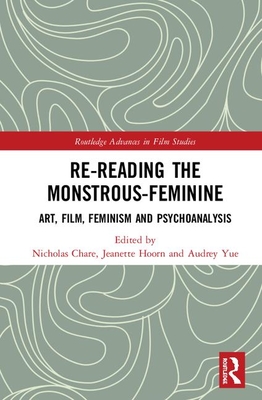 Re-Reading the Monstrous-Feminine: Art, Film, Feminism and ...