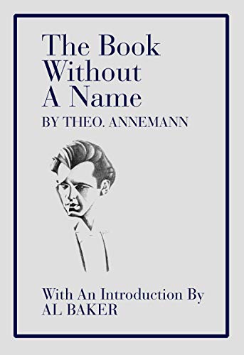 The Book Without A Name by Theodore Annemann | Goodreads