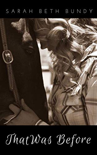 That Was Before by Sarah Beth Bundy | Goodreads
