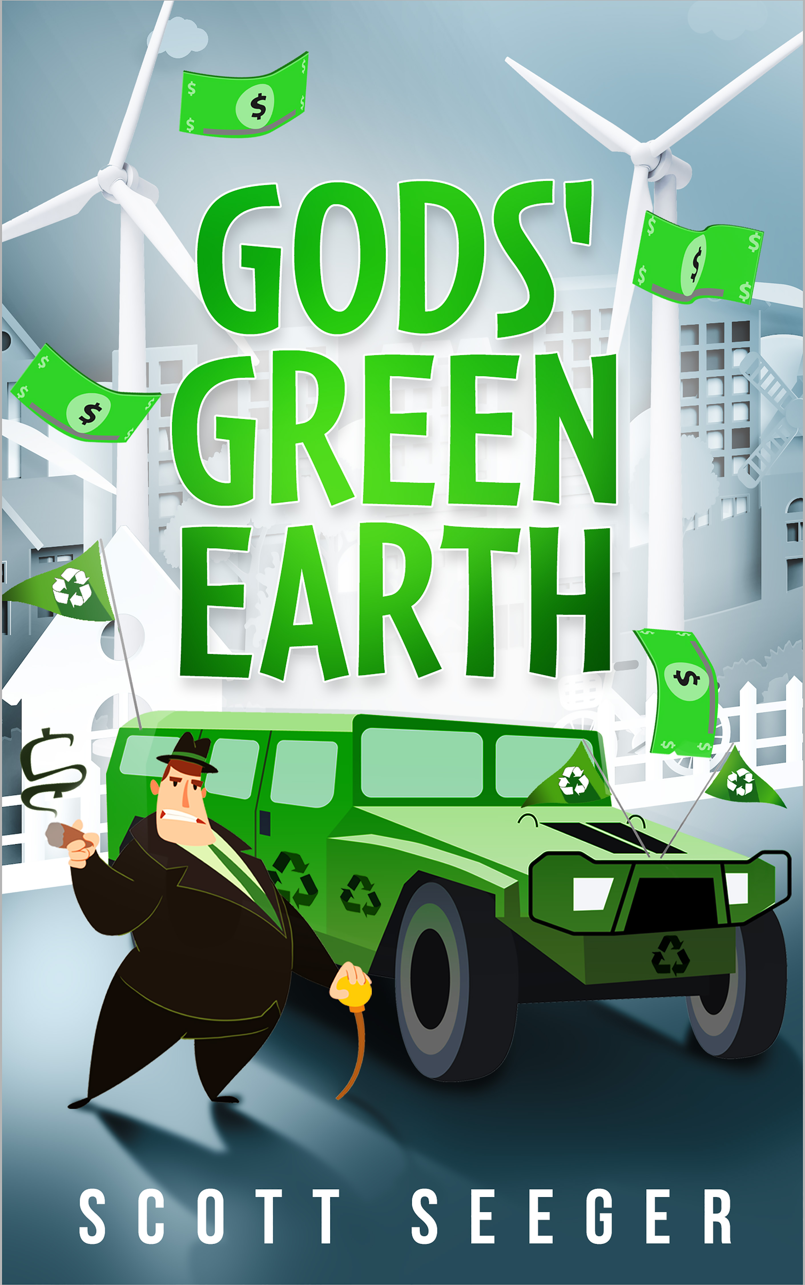 Gods' Green Earth by Scott Seeger | Goodreads
