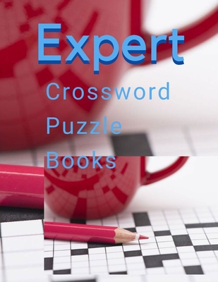 Expert Crossword Puzzle Books: Crossword Puzzle Books, If you have to ...