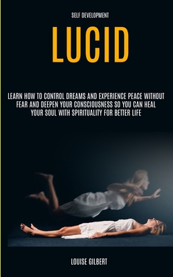 Self Development: Lucid Dreaming: Learn How to Control Dreams and ...