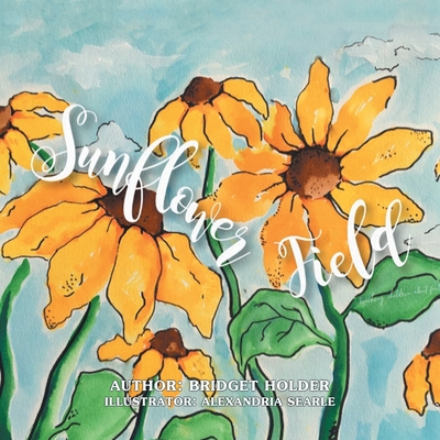 Sunflower Field by Bridget Holder | Goodreads