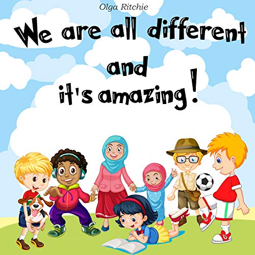 We are all different and it's amazing! by Olga Ritchie | Goodreads