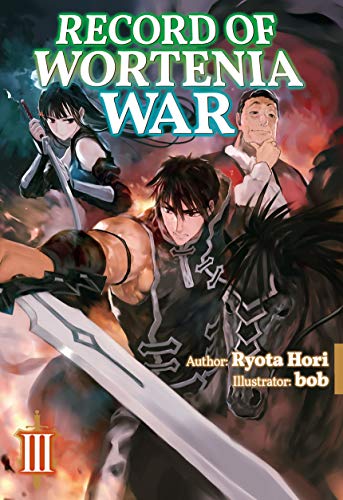 Record of Wortenia War, Volume 3 by Ryota Hori | Goodreads