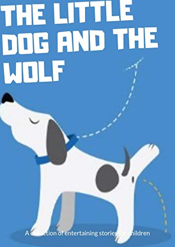 Little dog and Bad Wolf: best short story for kids ( fun bedtime story ...