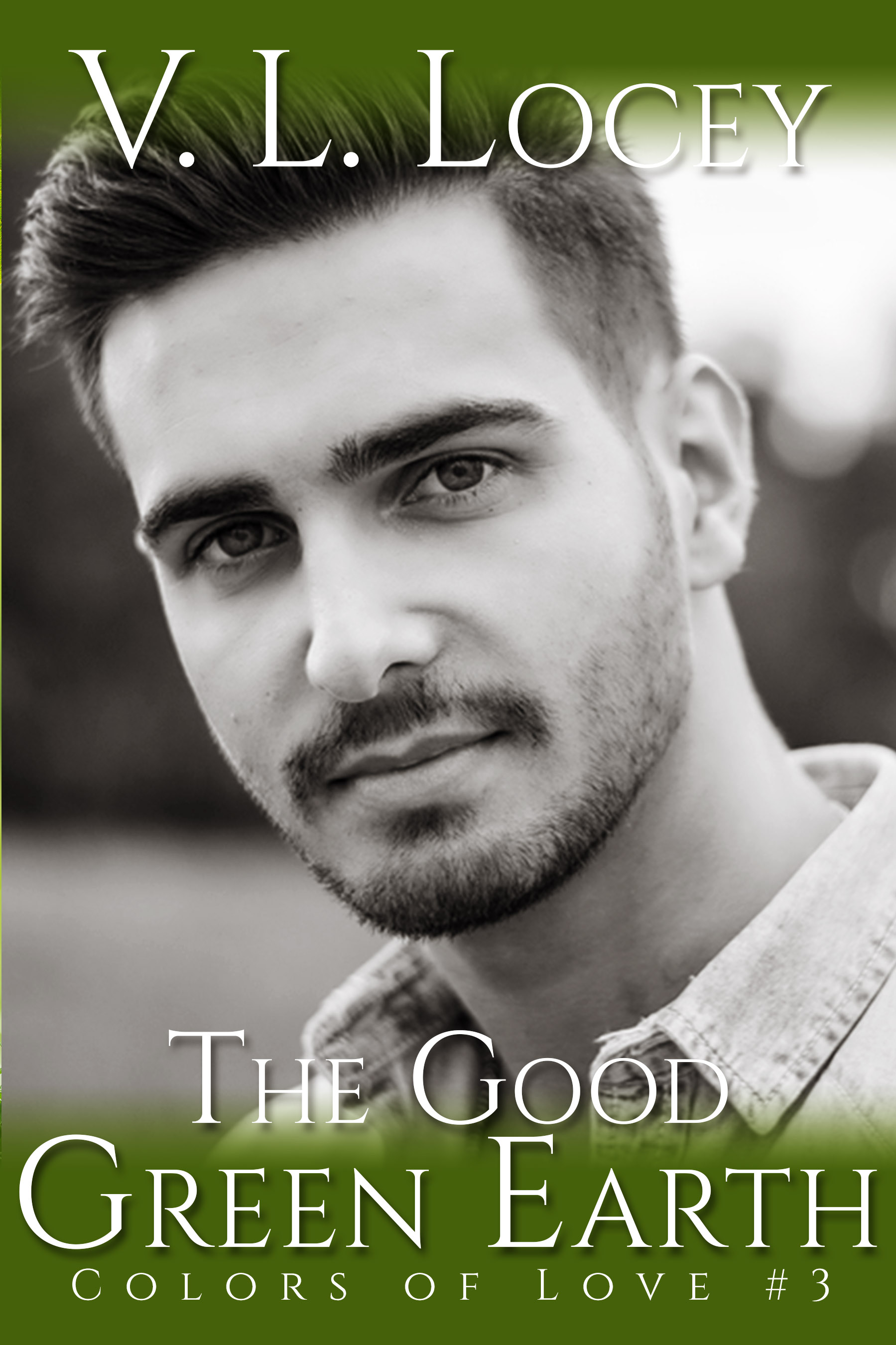The Good Green Earth (Colors of Love #3) by V.L. Locey | Goodreads