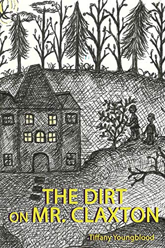 The Dirt on Mr. Claxton by Tiffany Youngblood | Goodreads