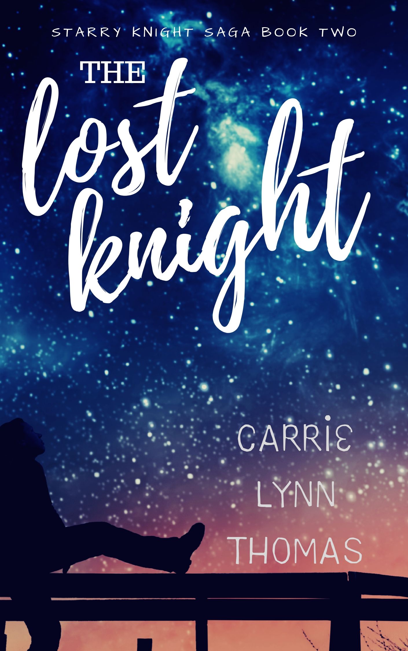 The Lost Knight (The Starry Knight Saga #2) by Carrie Lynn Thomas ...