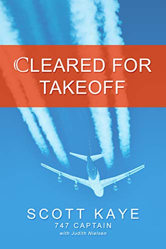 Cleared for Takeoff by Scott Kaye | Goodreads
