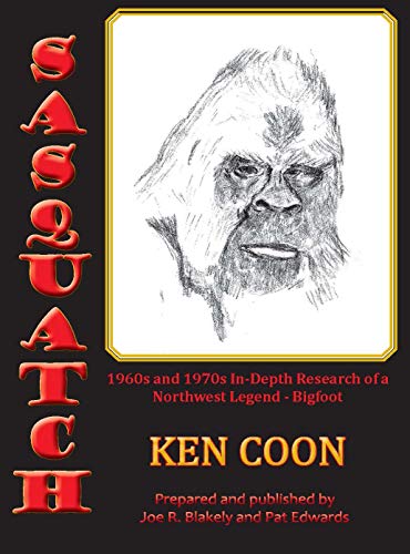 Sasquatch!: 1960s and 1970s In-Depth Research of a Northwest Legend ...