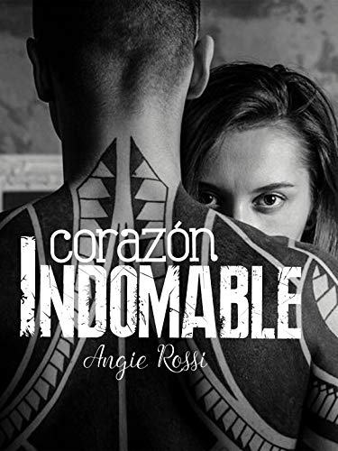 Corazón Indomable by Angie Rossi | Goodreads
