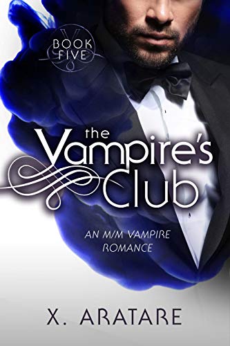The Vampire's Club: Book Five (The Vampire's Club, #5) by X. Aratare ...