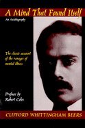 A Mind That Found Itself; An Autobiography by Clifford Whittingham ...