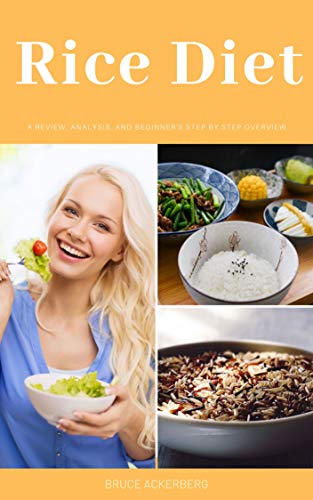 Rice Diet: A Review, Analysis, and Beginner's Step by Step Overview by ...