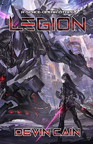 Legion: A SpaceOpera LitRPG Novel by Devin Cain | Goodreads