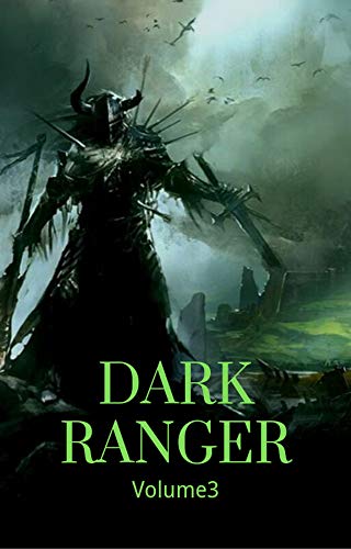 Dark Ranger, Volume 3 (Dark Ranger #3) by net novel | Goodreads