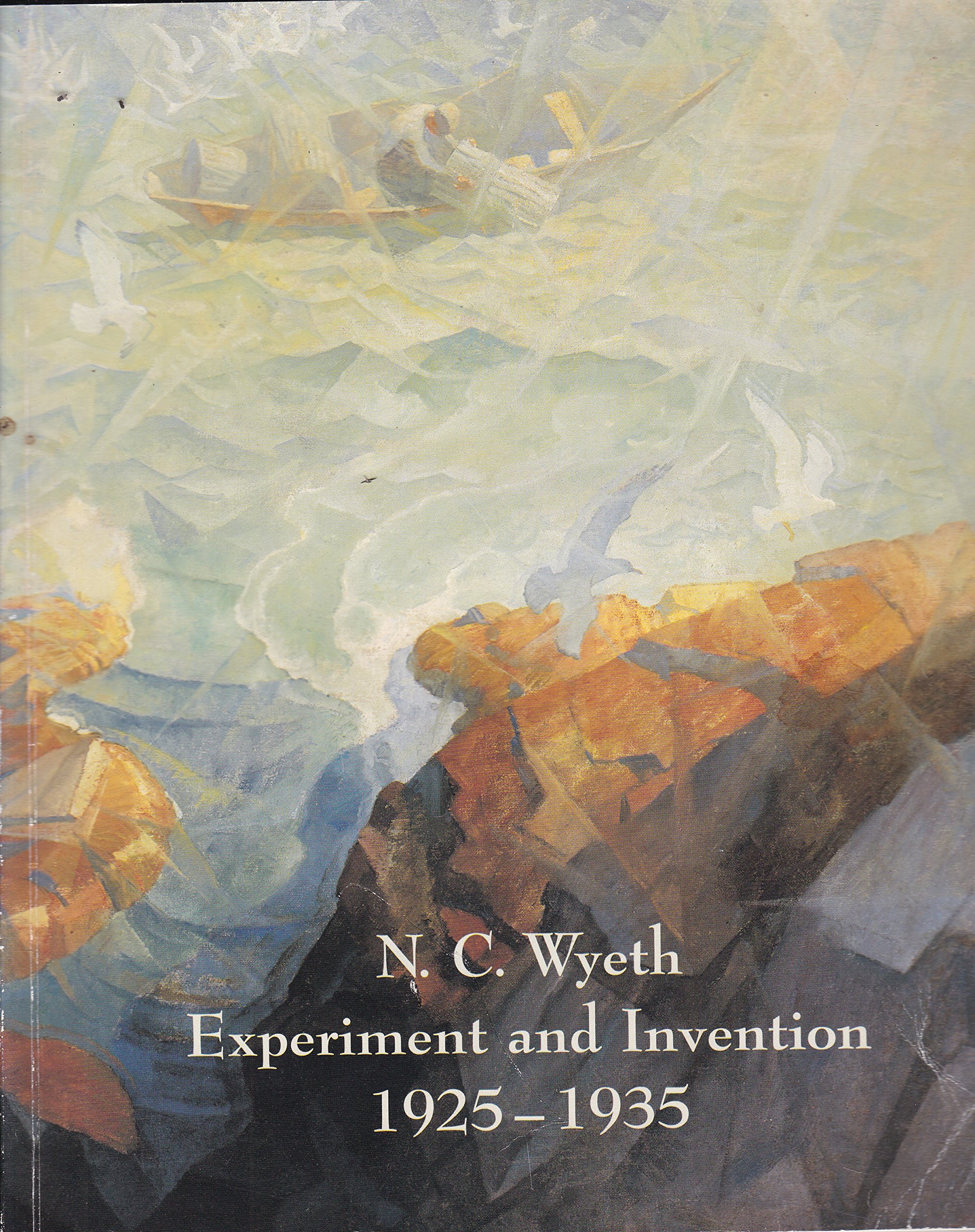 N.C. Wyeth: Experiment and Invention, 1925-1935 by Christine B ...