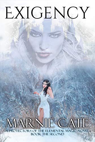 Exigency (Protectors of the Elemental Magic Book 2) by Marnie Cate ...