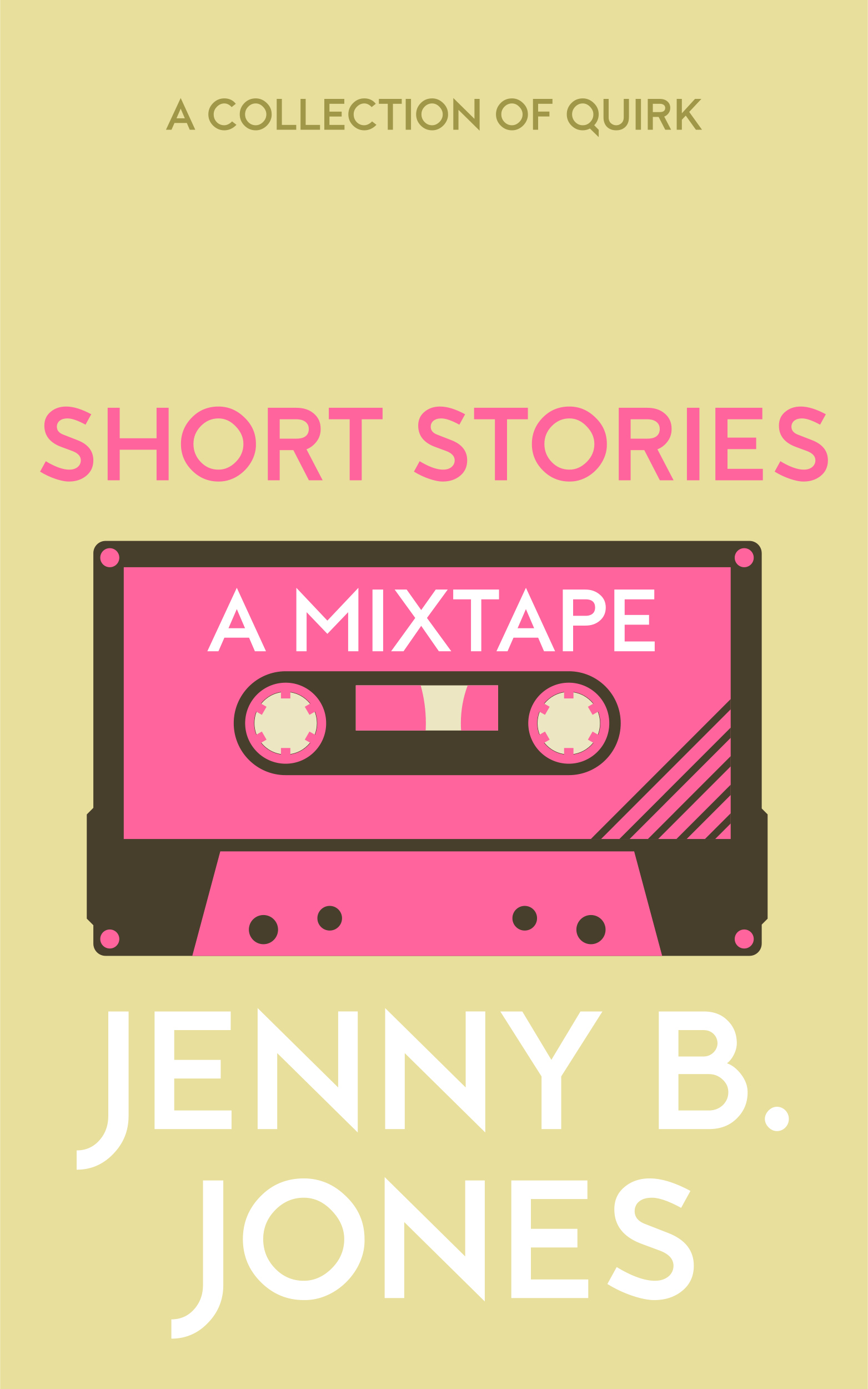 Short Stories: A Mixtape by Jenny B. Jones | Goodreads