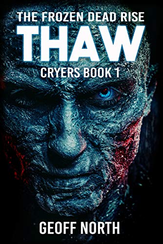 Thaw (CRYERS Book 1) by Geoff North | Goodreads