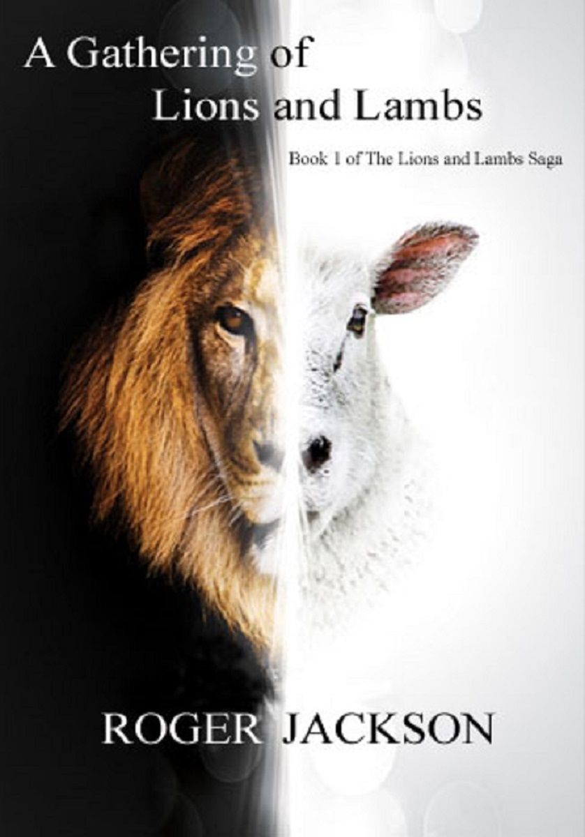 A Gathering of Lions and Lambs by Roger Jackson | Goodreads