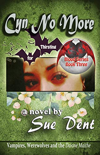 Cyn No More (Thirsting for Blood Series Book 3) by Sue Dent | Goodreads