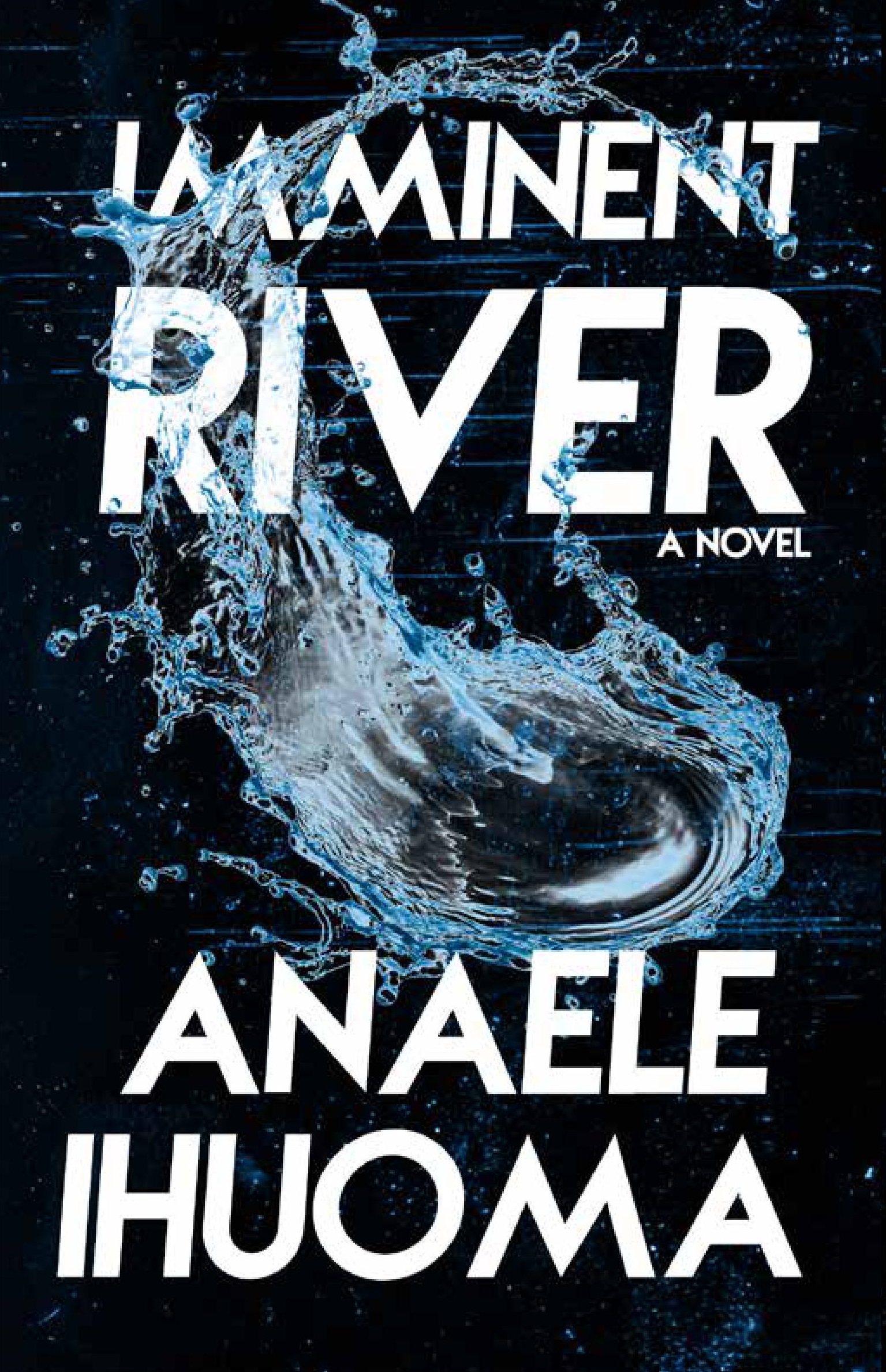 Imminent River by Anaele Ihuoma | Goodreads
